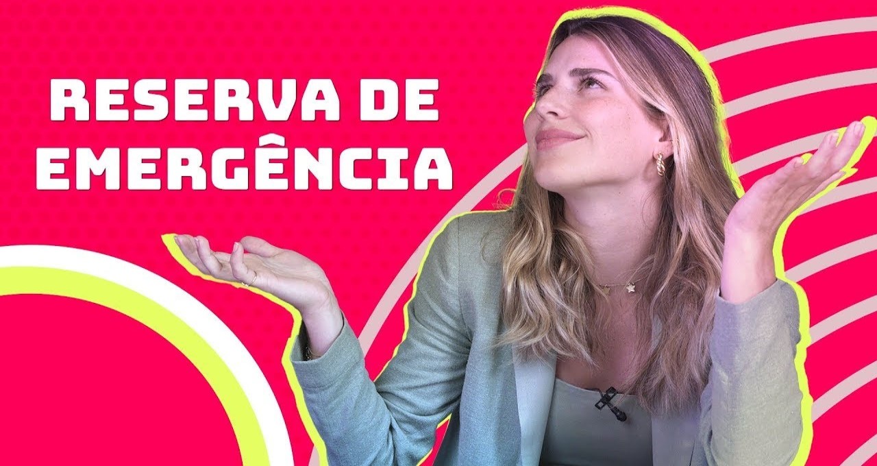 Conheça a melhor maneira de montar sua Reserva de emergência com ...